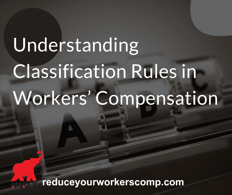 Understanding Classification Rules In Workers Compensation Amaxx Workers Comp Blog