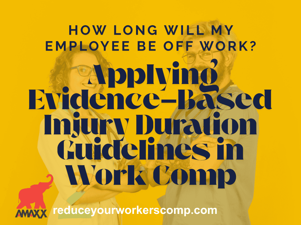 How Long Will My Employee Be Off Work? Applying Evidence-Based Injury ...