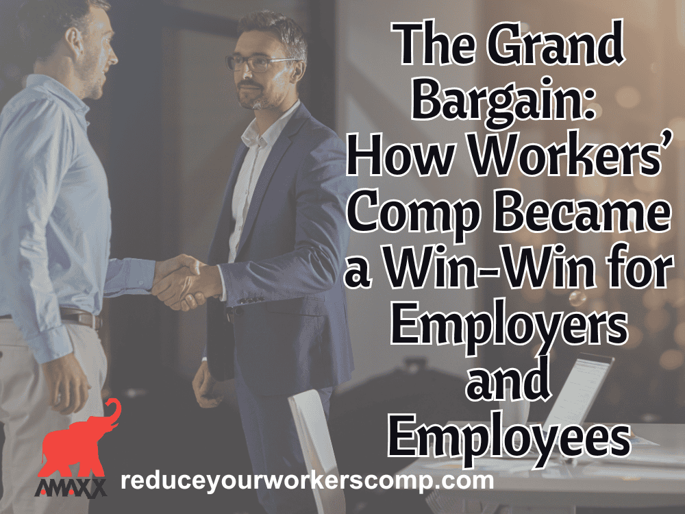 The Grand Bargain: How Workers’ Comp Became a Win-Win for Employers and ...