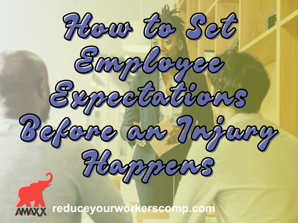 How to Set Employee Expectations Before an Injury Happens - Amaxx ...