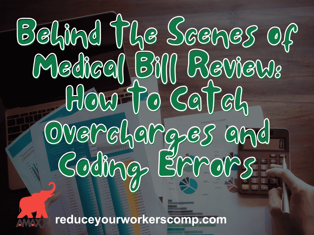 Behind the Scenes of Medical Bill Review: How to Catch Overcharges and Coding Errors - Amaxx ...