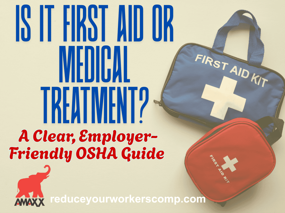 Is It First Aid or Medical Treatment? A Clear, Employer-Friendly OSHA ...