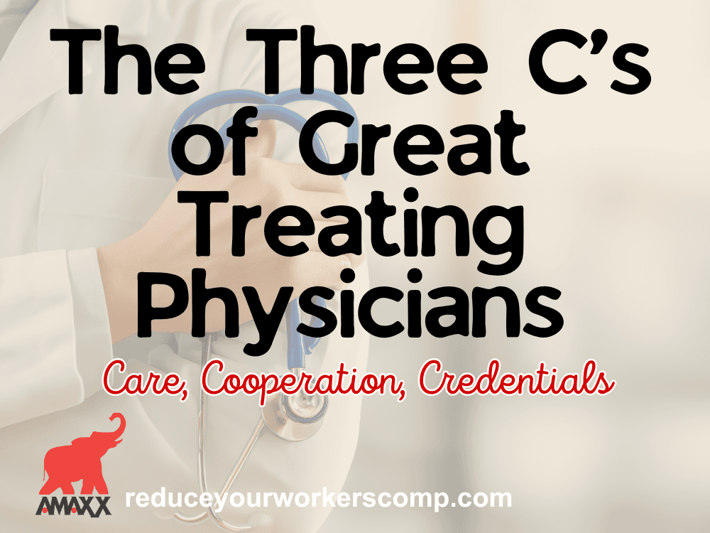 The Three Cs of Great Treating Physicians - Amaxx Workers Comp Blog
