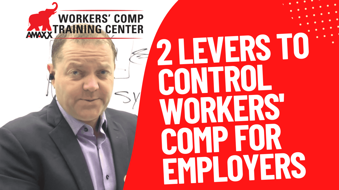 2 Levers to Control Workers' Comp for Employers - Amaxx Workers Comp Blog